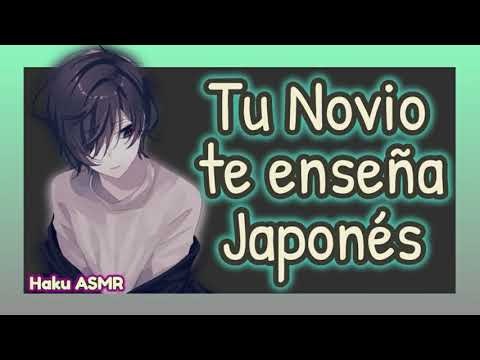 asmr roleplay español - Tu Novio te enseña Japonés - Haku ASMR