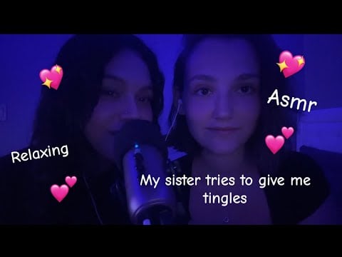 ASMR My Sister Tries to Give me Tingles💖(relaxing and tingly)