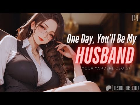 Your Rich Yandere CEO Girlfriend [F4M] [Soft Yandere] [ASMR] [Roleplay ...