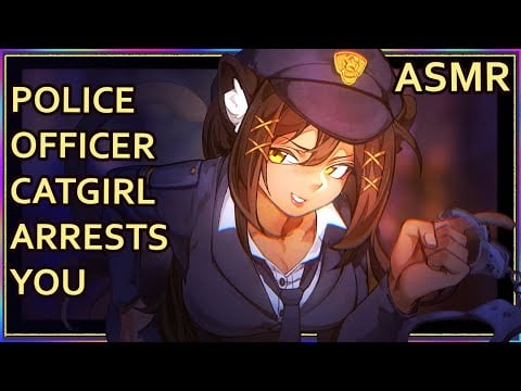 Police Officer Catgirl Pulls You Over | ASMR | Personal Attention ...