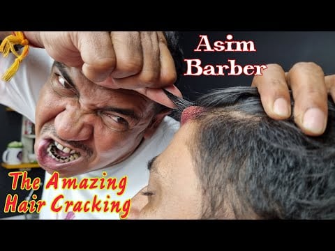 The Amazing Hair Cracking Head Massage By Asim Barber asmr