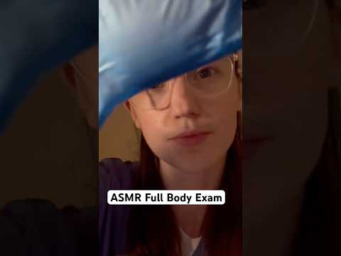 ASMR Full Body Exam #medicalasmr #asmrdoctor #fullbodyexam