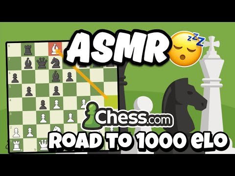 ASMR Français • JE TE RELAXE EN JOUANT AUX ÉCHECS / ROAD TO 1000 ELO ...