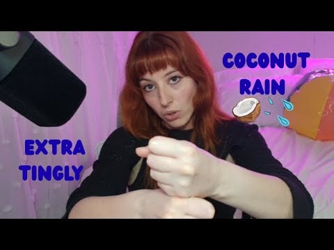 17 Minutes! Extra Tingly Coconut Rain ASMR