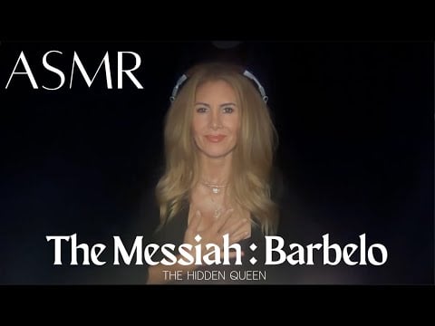 The Messiah Barbelo, the Hidden Queen 👑