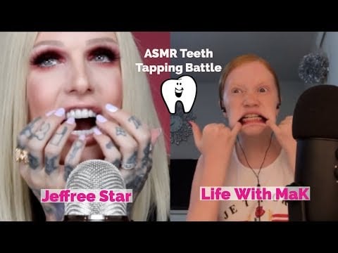 Teeth Tapping-Jeffree Star VS Life With MaK (ASMR)