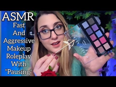 New Asmr Makeup Roleplay Fast And Aggressive Pausing Trigger Personal