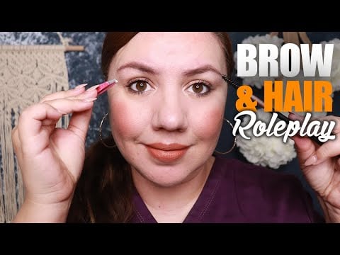 ️ Asmr Let Me Fix You – Eyebrows + Hair Roleplay 💇‍♀️