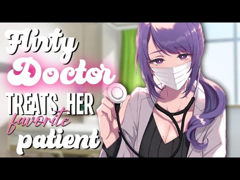 Flirty Doctor treats her favorite patient [Flirting] [Medical Check-Up] [F4A Asmr Rolepay]