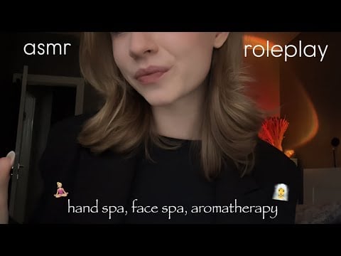Whispered Hand & Face Spa Roleplay | Aromatherapy, Lo-fi, Layout Sounds ...