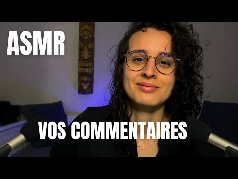 ASMR | JE LIS VOS COMMENTAIRES ️ - The ASMR Index