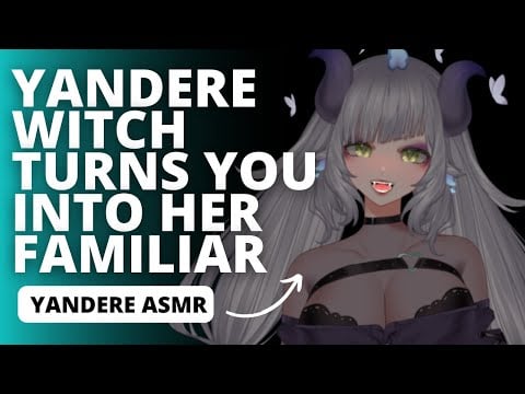 [ASMR RP] A Yandere Witch Turns You Into Her Familiar [Witch Speaker] [Casting a Spell on You]