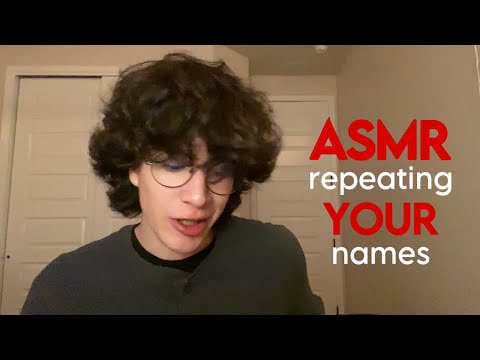 ASMR Repeating YOUR Names p.1 - The ASMR Index