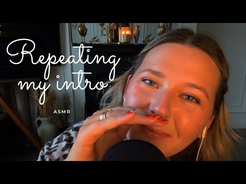 I repeat my intro for 22 minutes (ASMR)