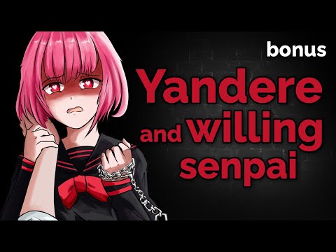 ASMR Roleplay - Yandere and willing senpai (F4M, Degenerate listener)