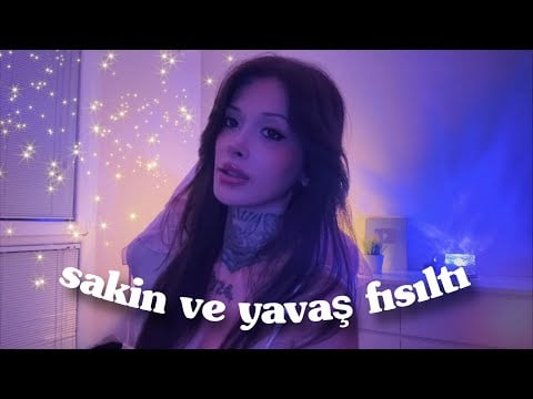 [türkçe asmr] yakın ve sakin fısıltıyla günün yorgunluğunu atalım