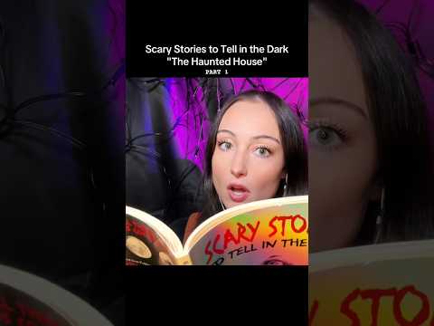 Scary Stories to Tell in the Dark "The Haunted House" Part 1 - ASMR Reading