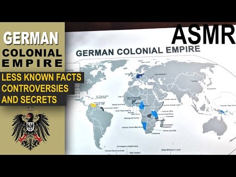 ASMR: GERMAN Colonial Empire | Less Known Facts & Secrets | ASMR ...