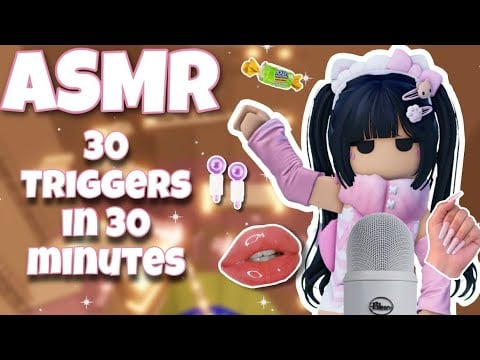 Roblox ASMR ∼ 30 Relaxing Triggers in 30 Minutes! You WILL Get Tingles!