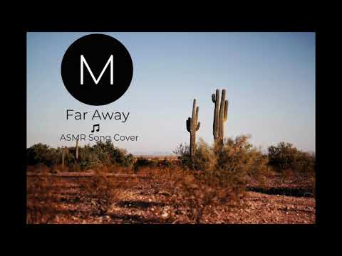 ASMR Song Covers: Far Away [Red Dead Redemption], [Soft Singing ...