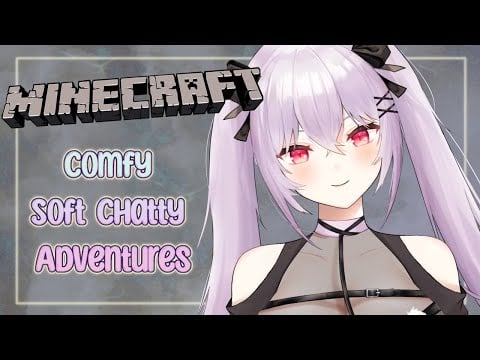 【Minecraft】Chill adventures for a cozy stream~ #6