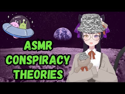 [ASMR] Interesting Conspiracy Theories!