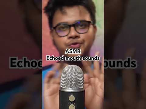 ASMR Echo mouth sounds - The ASMR Index