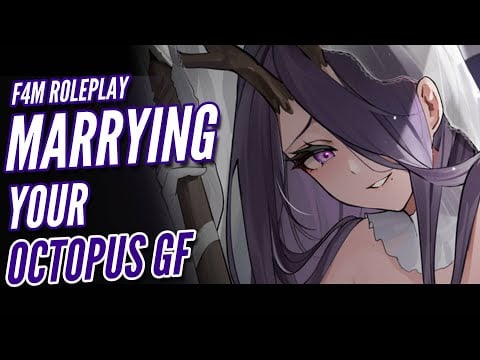 ASMR 🐙Proposing to Your Yandere Octopus Girlfriend (F4M) 【Golden Hind ...
