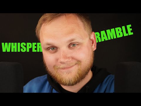 ASMR ramble - whispering for sleep and just chatting