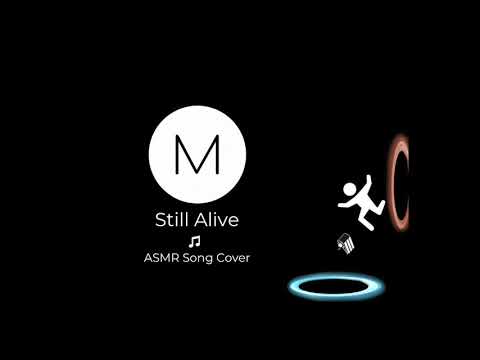 ASMR Song Covers: Still Alive [Portal], [Soft Singing], [Sleep Aid]
