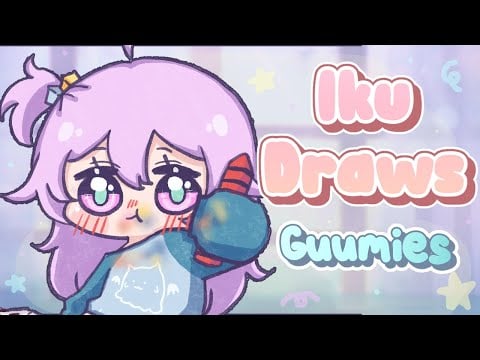 【Art】Iku Draws! Guumies! Again!
