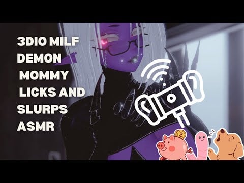 3DIO MILF DEMON MOMMY LICKS AND SLURPS ASMR