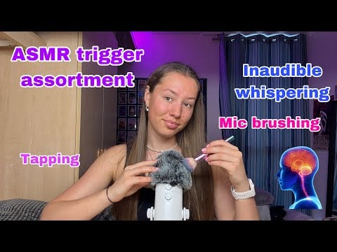 ASMR trigger assortment, inaudible whispering, tapping, mic brushing