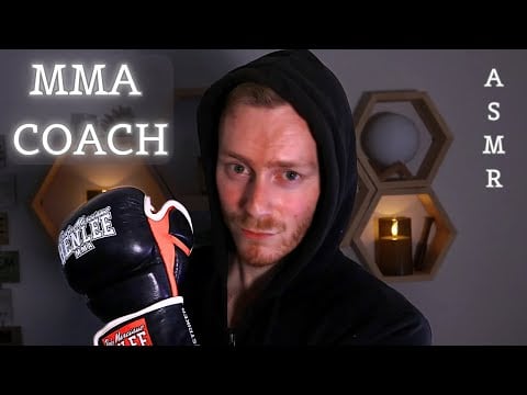 MMA Coach Protects You | ASMR ~ Don't Worry You are Safe Now