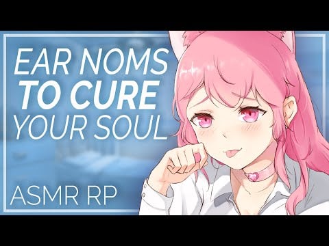 ASMR - Ear Noms from a Cat Girl (Ear Attention)