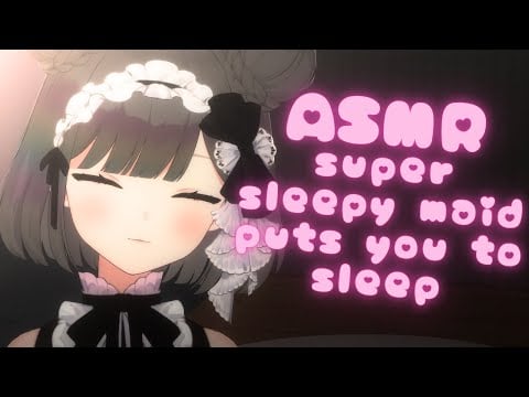 【ASMR】a very sleepy maid gets you ready for sleep......zzz.. zzz ...