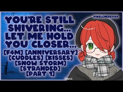 [F4M] Anniversary in a Snow Storm [Cuddles] [Kisses] [Snow Storm ...