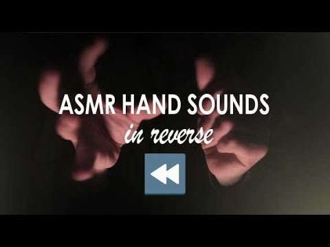 ⏪ASMR HAND SOUNDS IN REVERSE⏪ - The ASMR Index