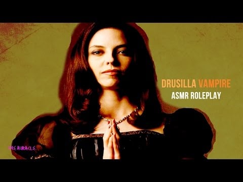 Buffy's Drusilla Vampire [ASMR] ★ Roleplay ★ [Binaural] [softly spoken ...